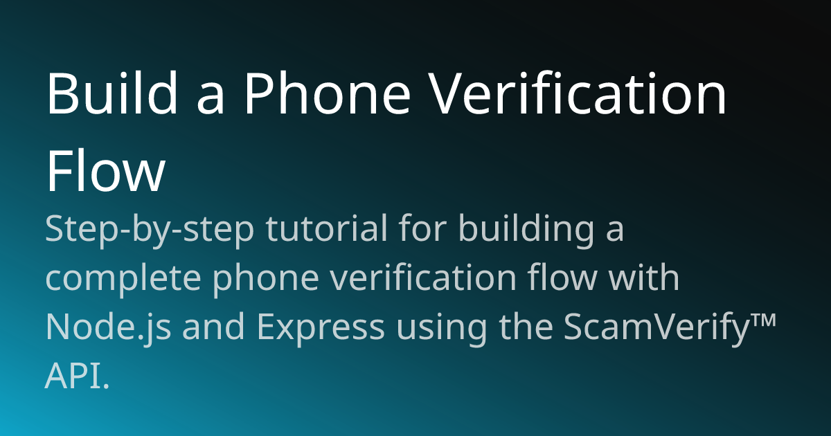 Build a Phone Verification Flow | ScamVerify API Docs